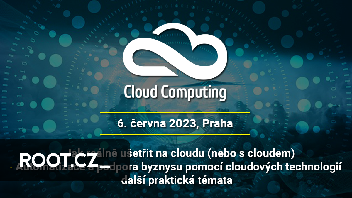 Konference Cloud Computing 2023 představí trendy ze světa cloudu - Root.cz