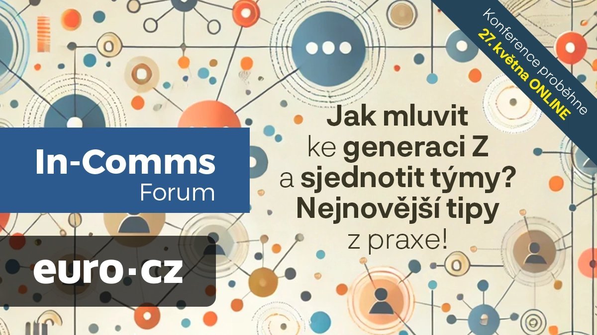 In-Comms Forum 2025: Interní komunikace jako klíč k motivaci - Euro.cz