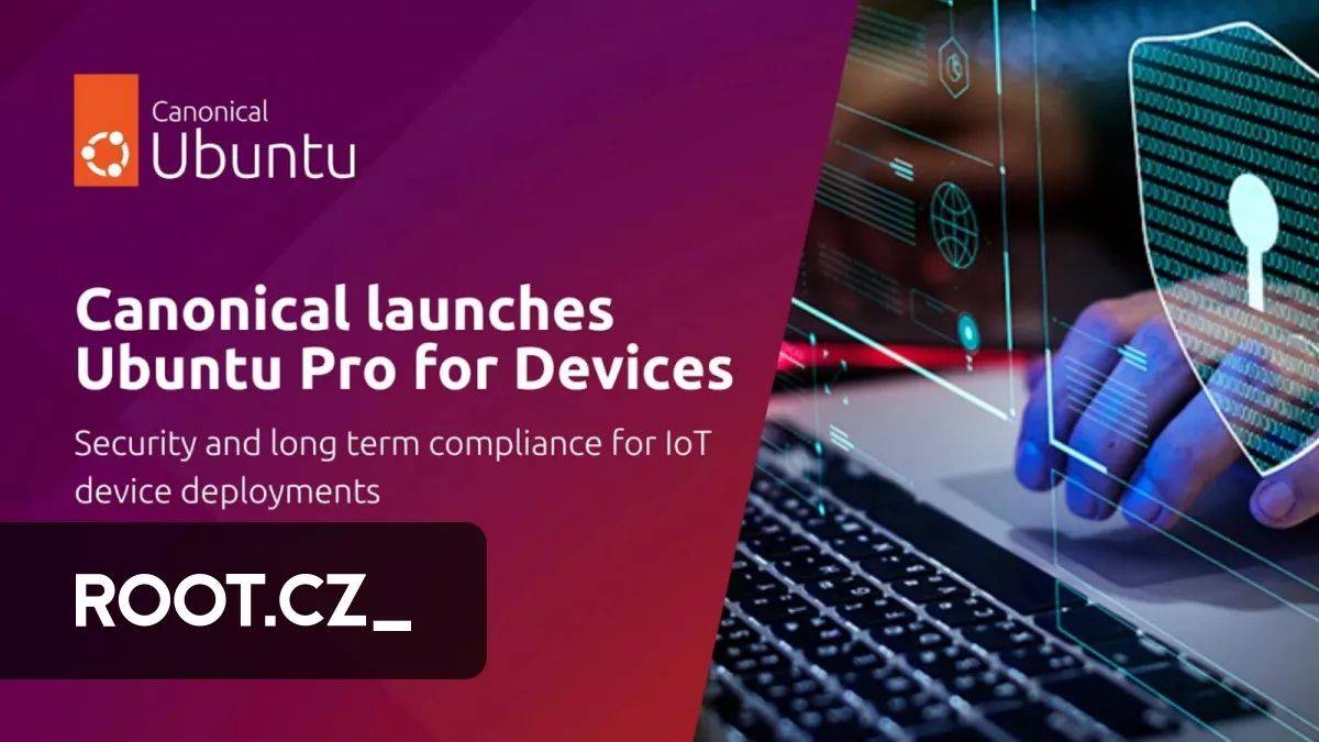 Canonical oznamuje službu Ubuntu Pro nabízející deset let podpory pro IoT zařízení - Root.cz