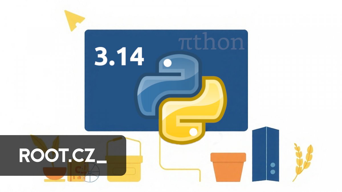 Python 3.14: t-řetězce, barvičky, lepší nápověda a odcházející GIL - Root.cz