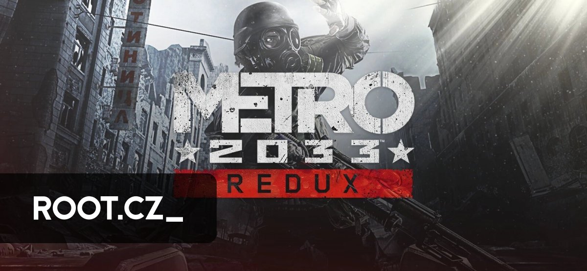 Hra Metro 2033 Redux zdarma na Steamu a GOG.com - Root.cz