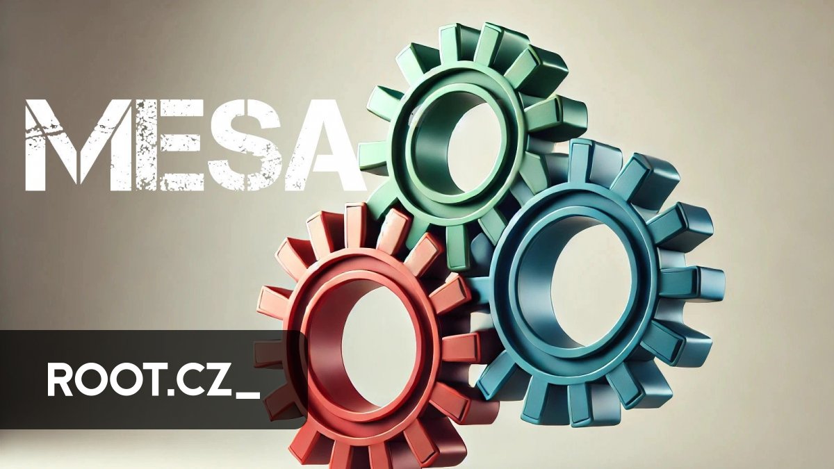 Mesa 25.0 podporuje Vulkan 1.4 a je připravena na AMD RDNA4 - Root.cz