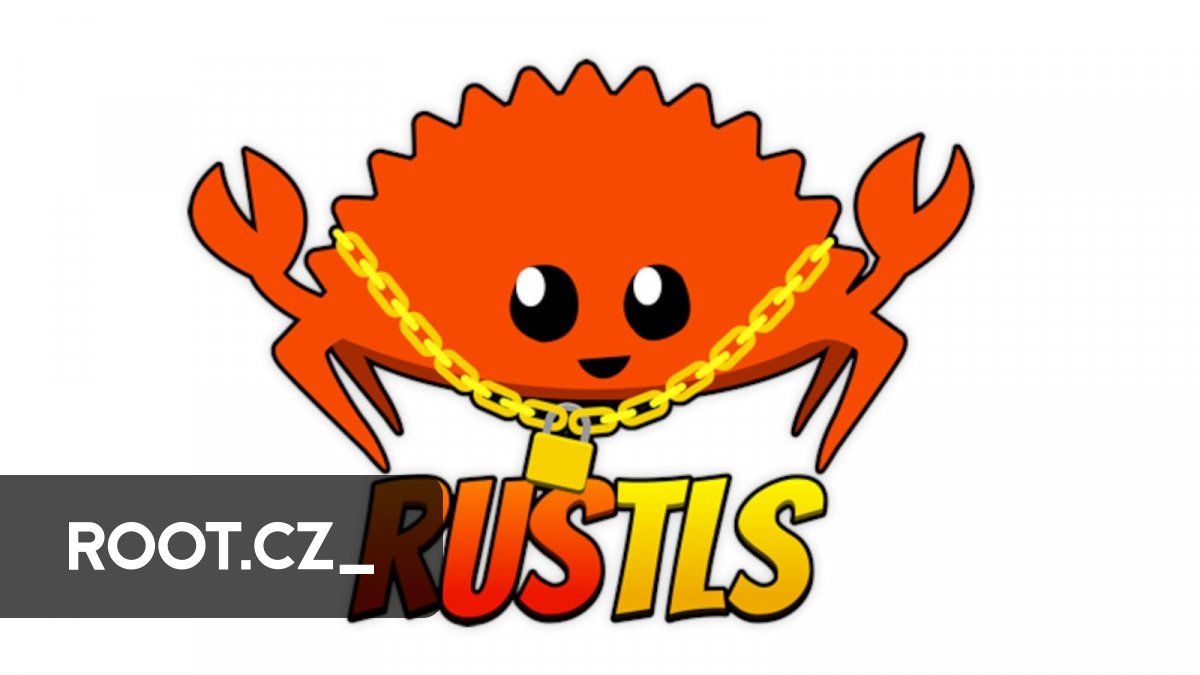 Rustls svým výkonem překonává OpenSSL a BoringSSL - Root.cz